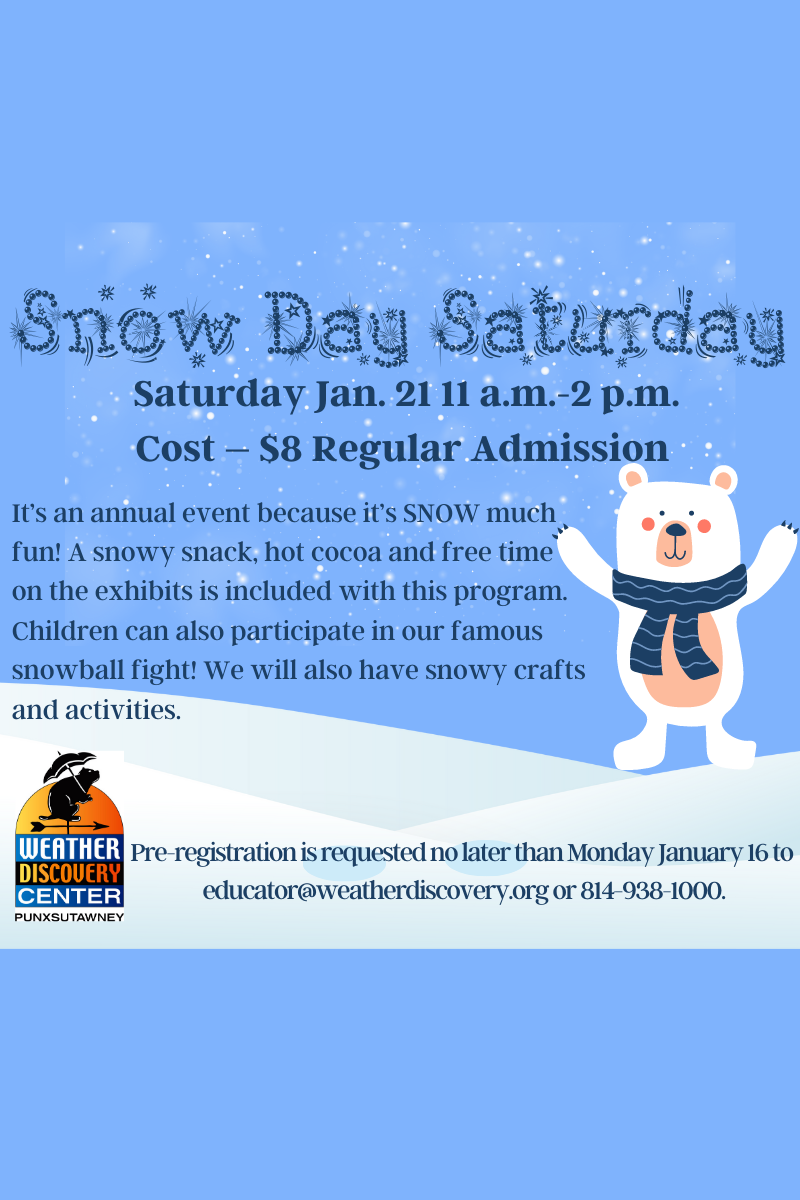 Snow Day saturday - Punxsutawney Weather Discovery Center